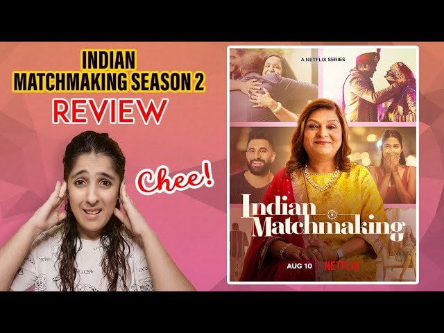 Indian Matchmaking S2 Review | Netflix India - R Crit Reviews